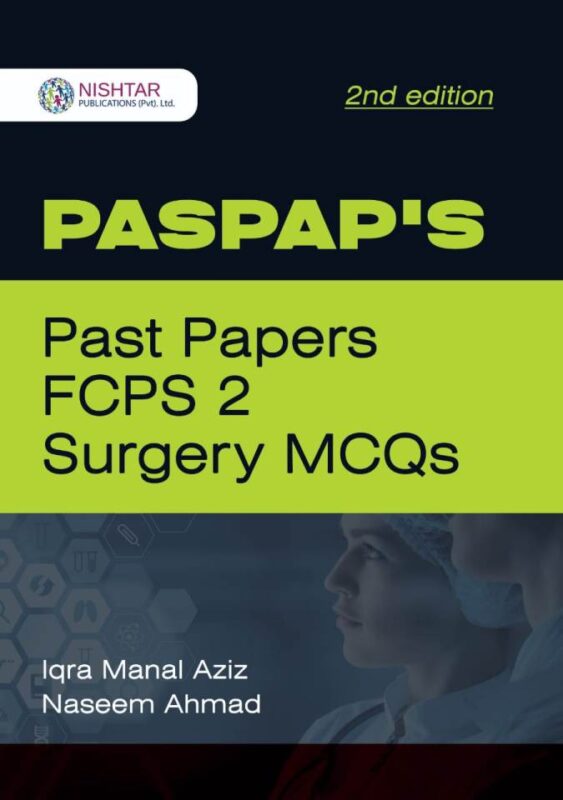 PASPAP’S PAST PAPERS FCPS 2 SURGERY MCQS 2ND EDITION — Get A Book